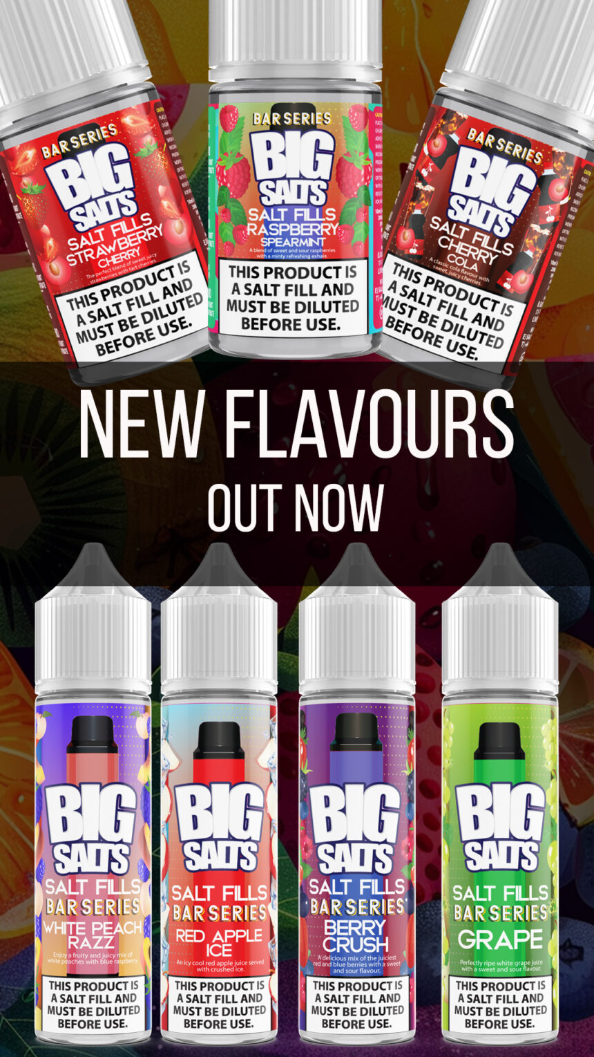 BIG SALTS – The Worlds First Salt Fill E-Liquid. – BIG SALTS are the ...